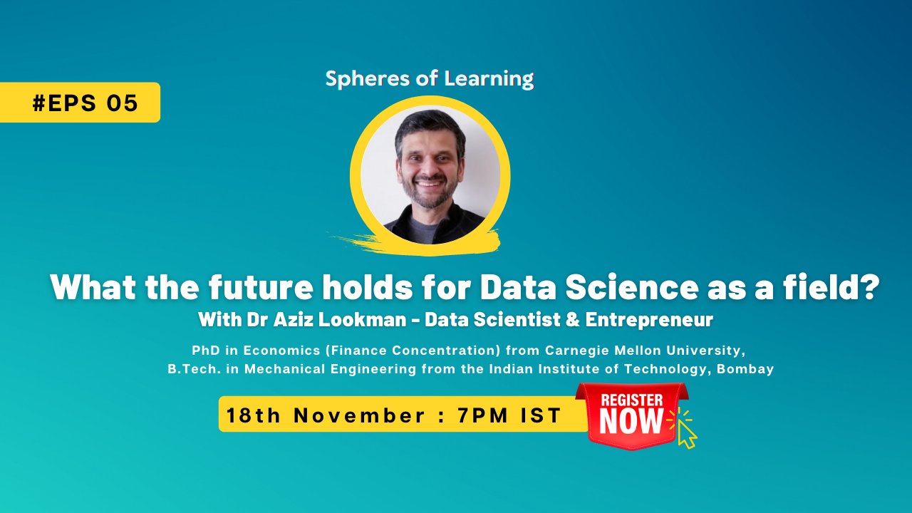 Episode #5: What does the future hold for Data Science as a field with Dr Aziz Lookman - MySphere